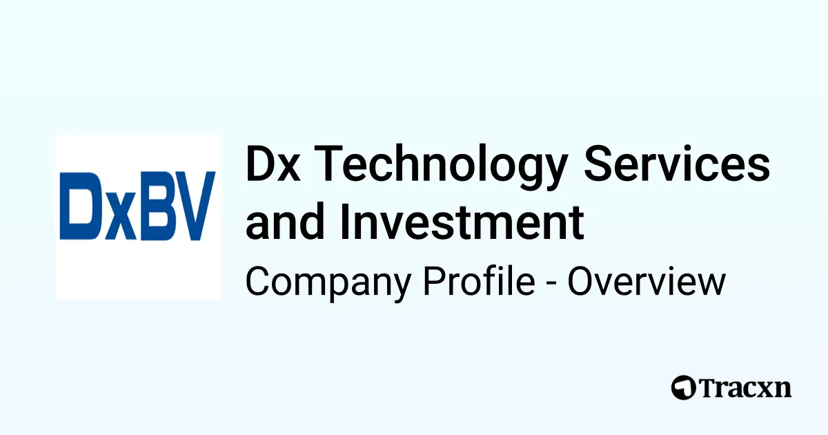 Dx Technology Services and Investment - 2025 Company Profile ...