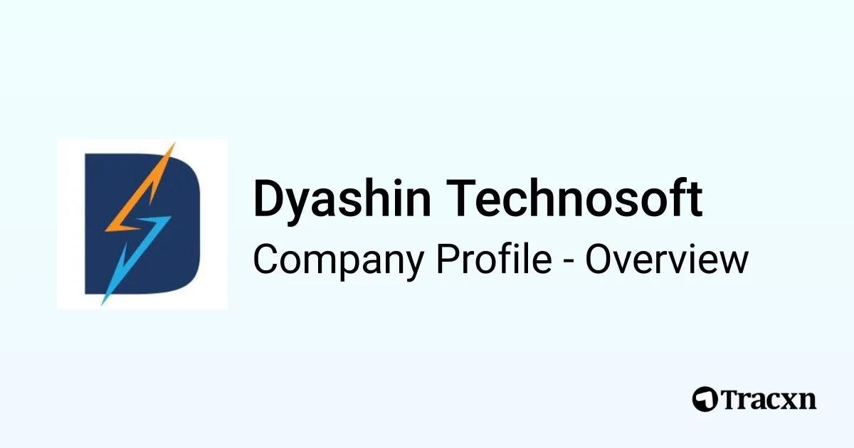 Dyashin Technosoft - 2025 Company Profile & Competitors - Tracxn