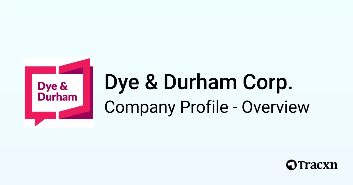 Dye & Durham Corp. - 2025 Company Profile, Team, Funding & Competitors ...