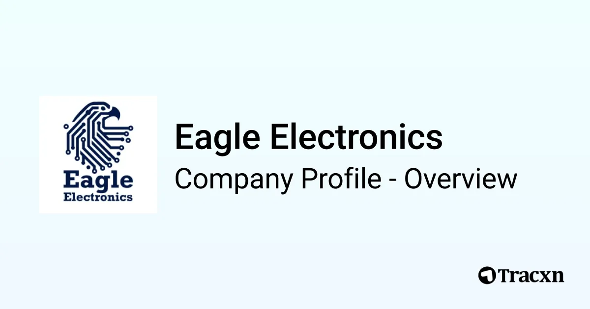 Eagle Electronics - 2026 Company Profile, Funding & Competitors - Tracxn