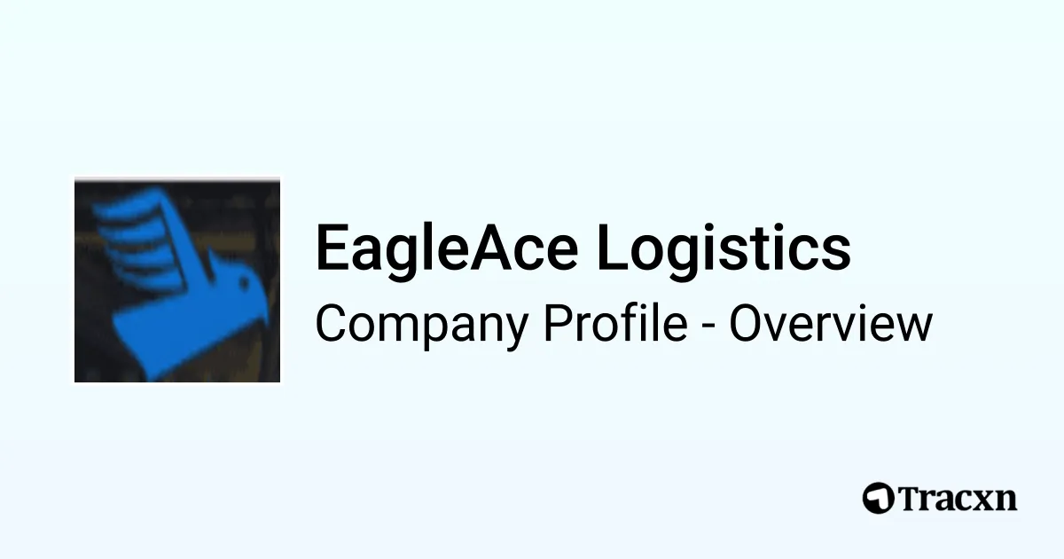 EagleAce Logistics - 2025 Company Profile & Competitors - Tracxn
