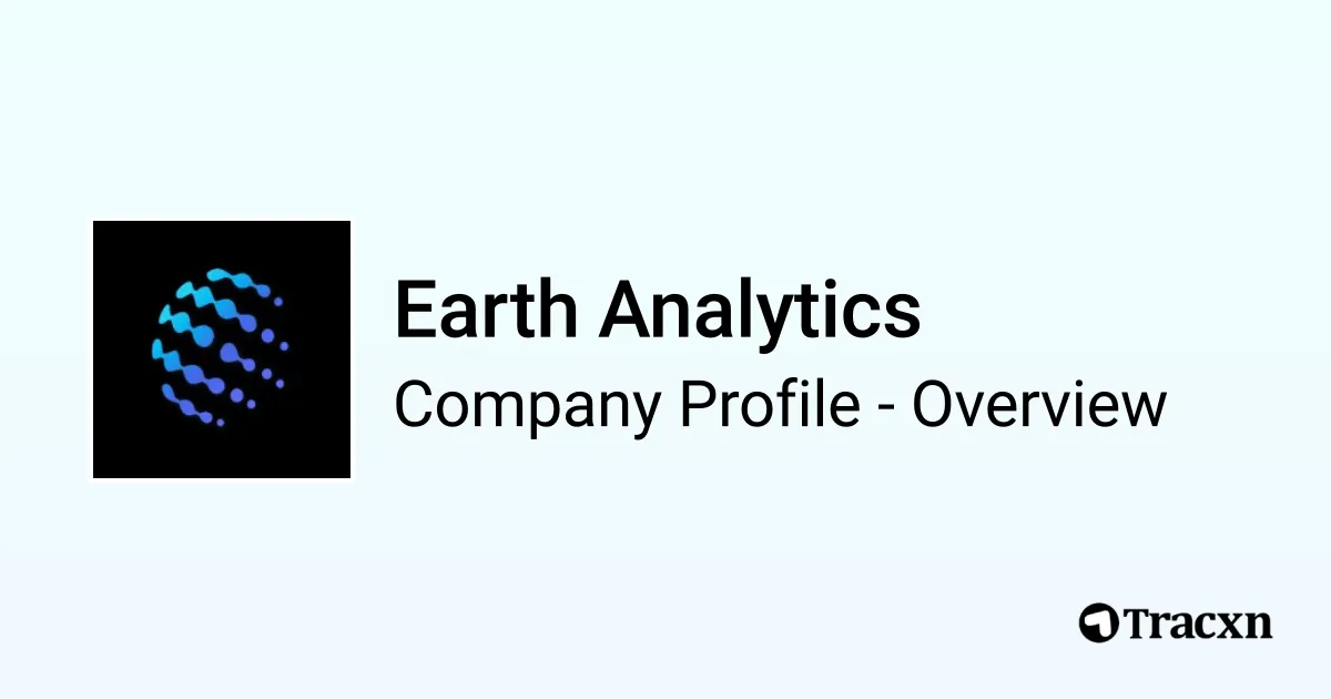Earth Analytics - 2025 Company Profile, Team, Funding, Competitors ...