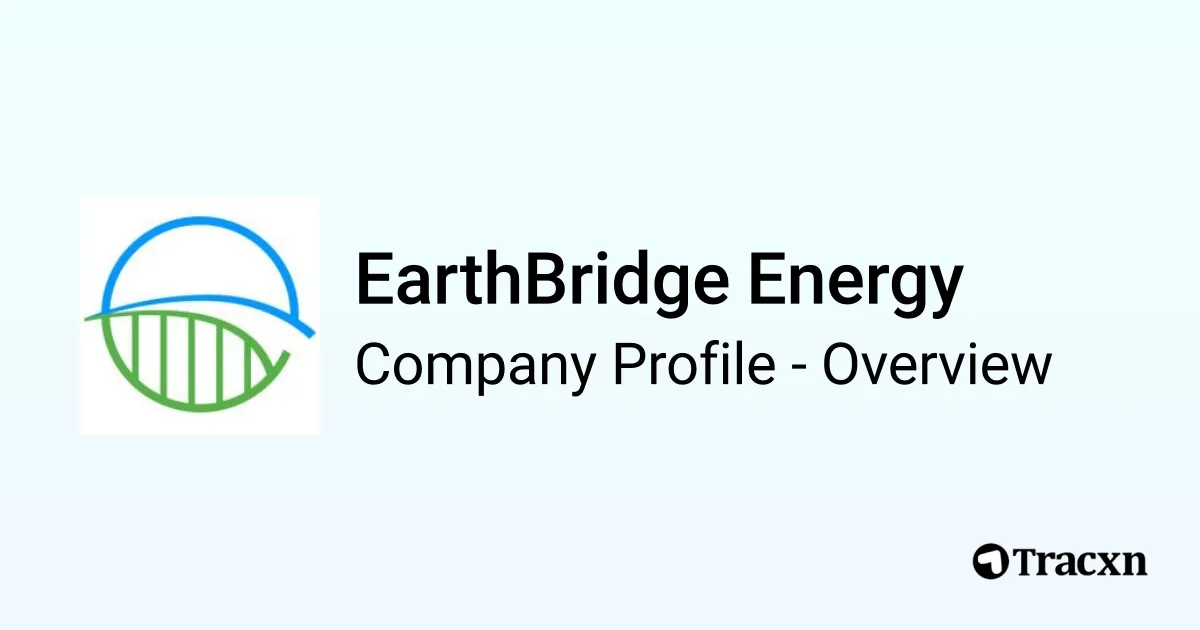 EarthBridge Energy - 2025 Company Profile, Team & Competitors - Tracxn