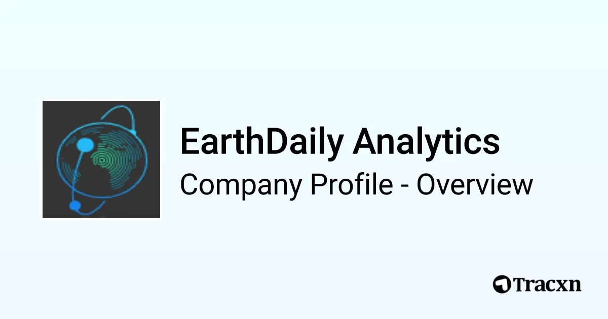 EarthDaily Analytics - 2025 Company Profile, Team & Competitors - Tracxn