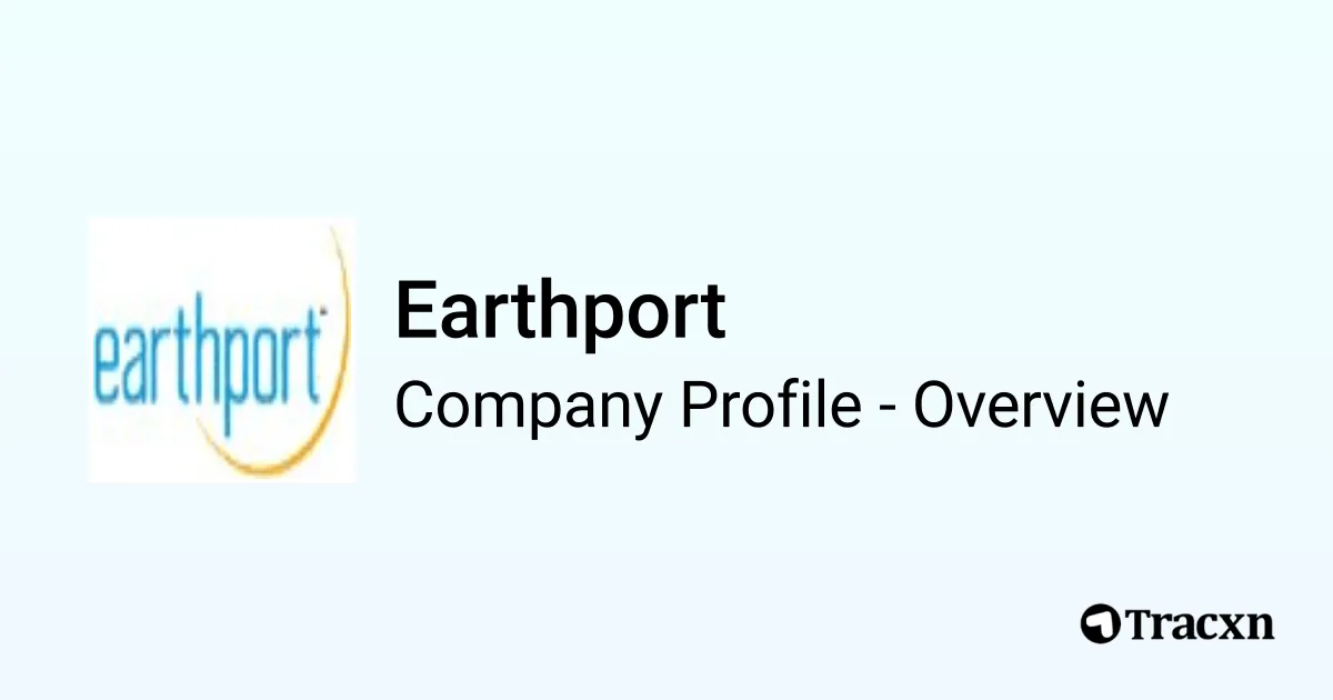 Earthport - 2026 Company Profile, Team, Funding, Competitors ...