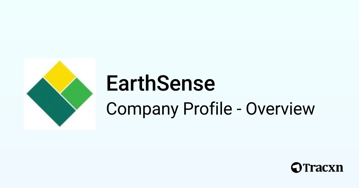 EarthSense - 2025 Company Profile, Team, Funding & Competitors - Tracxn