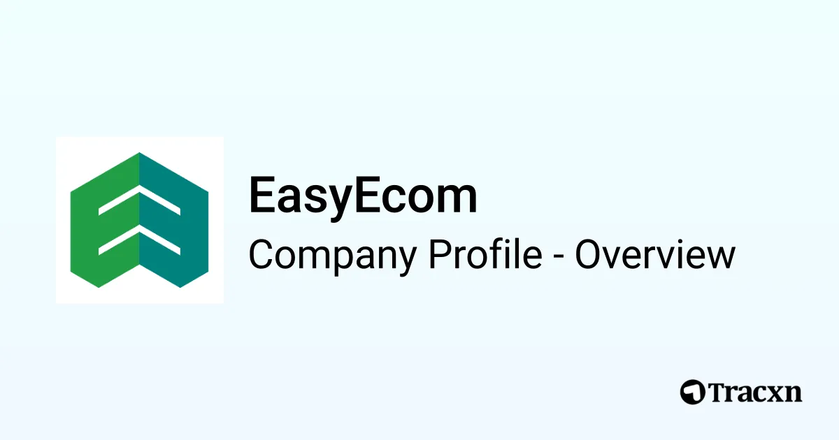 EasyEcom - 2025 Company Profile, Team, Funding, Competitors ...