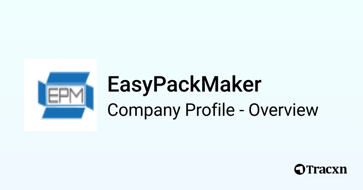 EasyPackMaker - 2025 Company Profile & Competitors - Tracxn