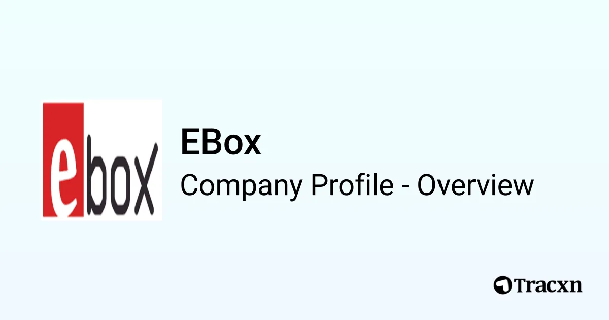 EBox - 2025 Company Profile, Team, Competitors & Financials - Tracxn