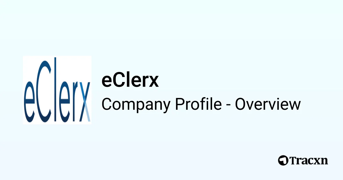 eClerx - 2025 Company Profile, Team, Funding, Competitors & Financials ...
