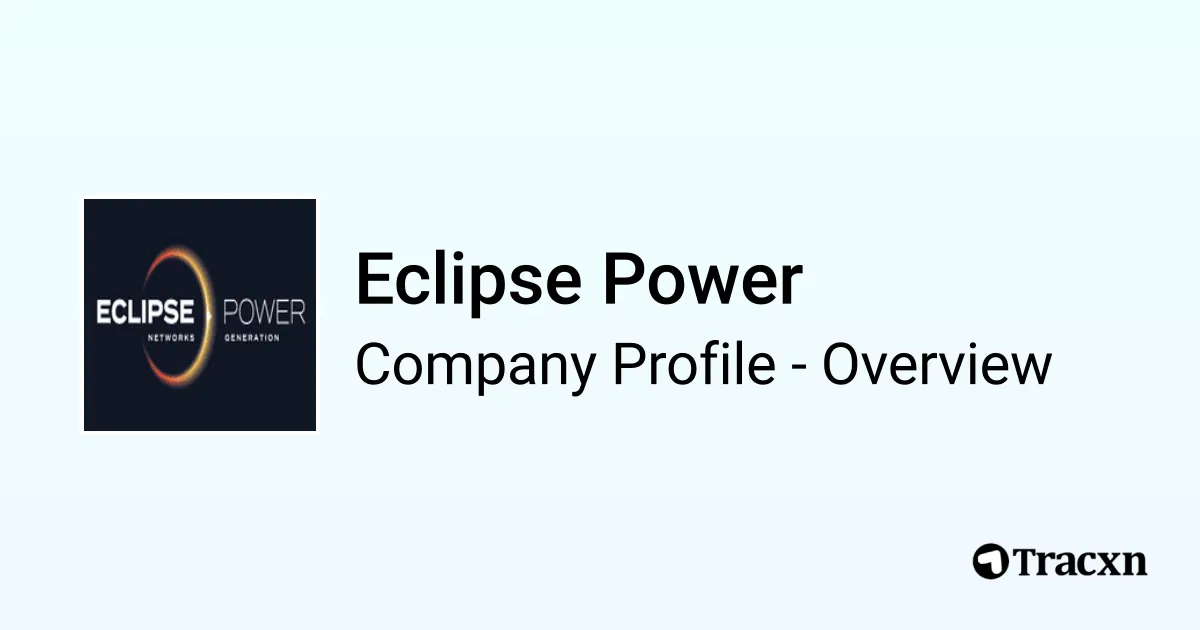 Eclipse Power - 2025 Company Profile, Funding, Competitors & Financials ...