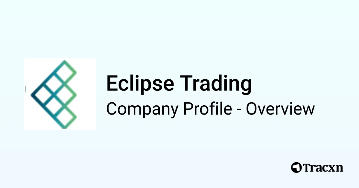 Eclipse Trading - 2025 Company Profile & Competitors - Tracxn