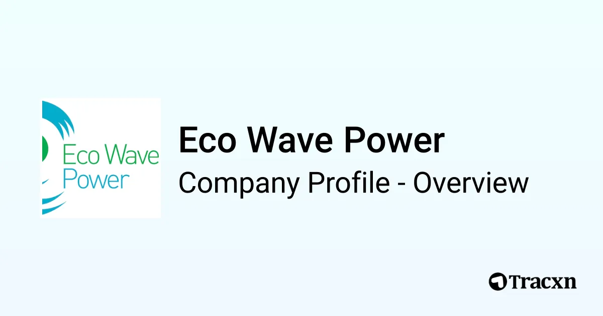 Eco Wave Power - 2026 Company Profile, Team, Funding & Competitors - Tracxn