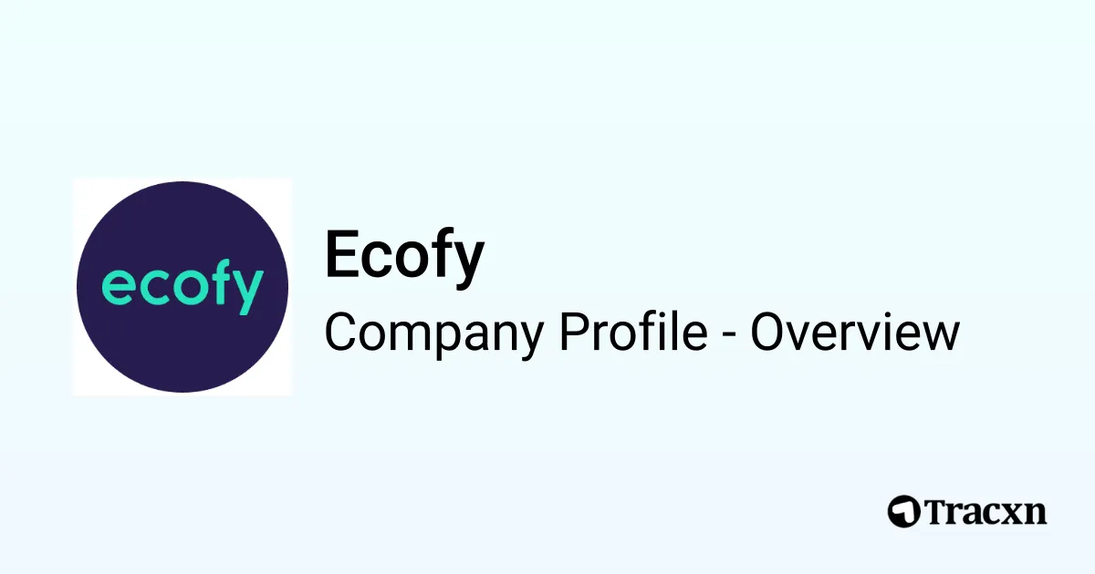 Ecofy - 2025 Company Profile, Team, Funding, Competitors & Financials ...