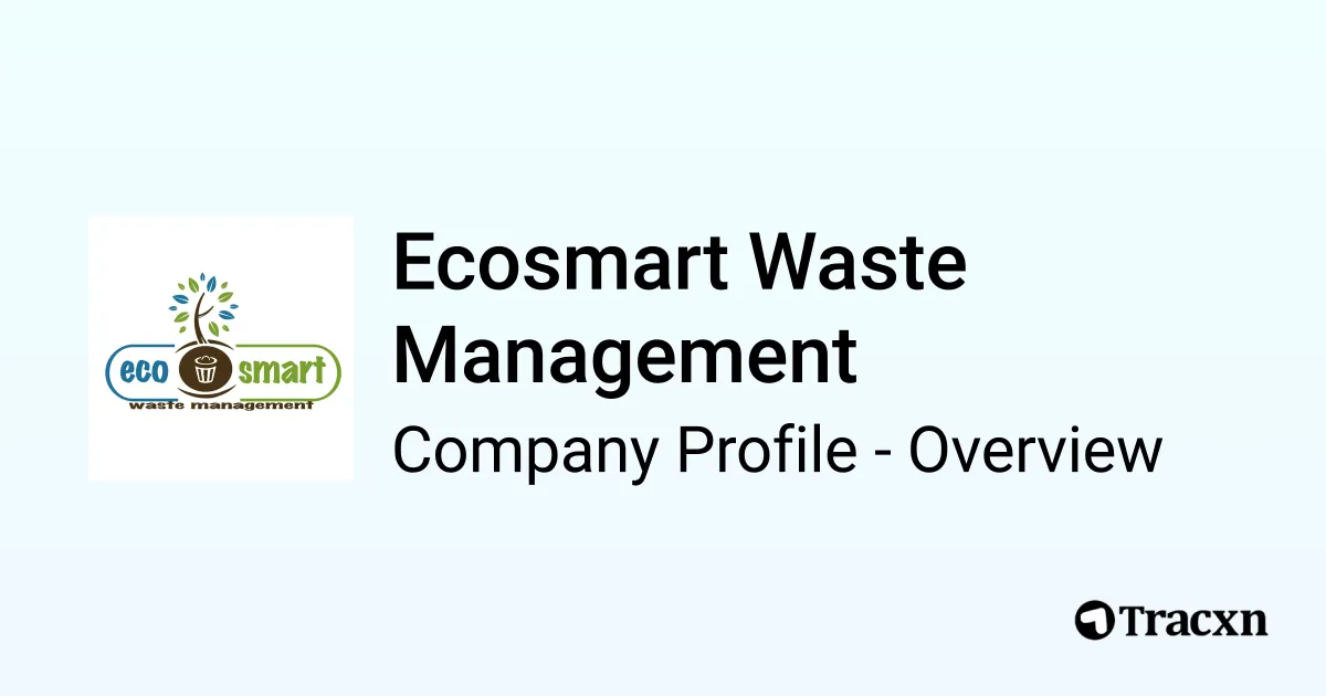 Ecosmart Waste Management - 2025 Company Profile, Team & Competitors ...
