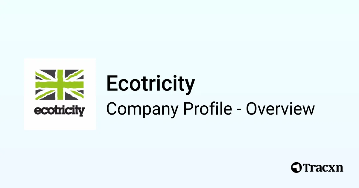 Ecotricity - 2026 Company Profile, Team, Funding, Competitors ...