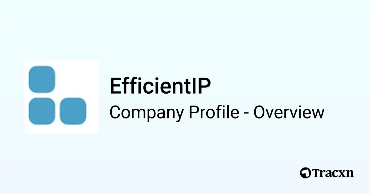 EfficientIP - 2026 Company Profile, Team, Funding, Competitors ...