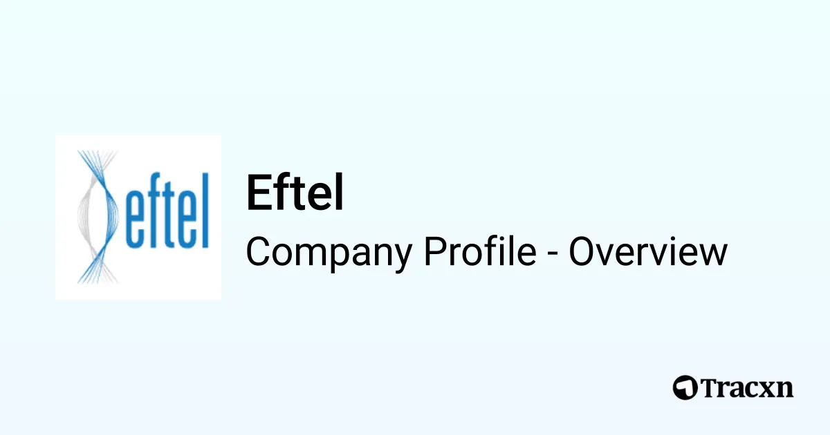Eftel - 2026 Company Profile & Competitors - Tracxn