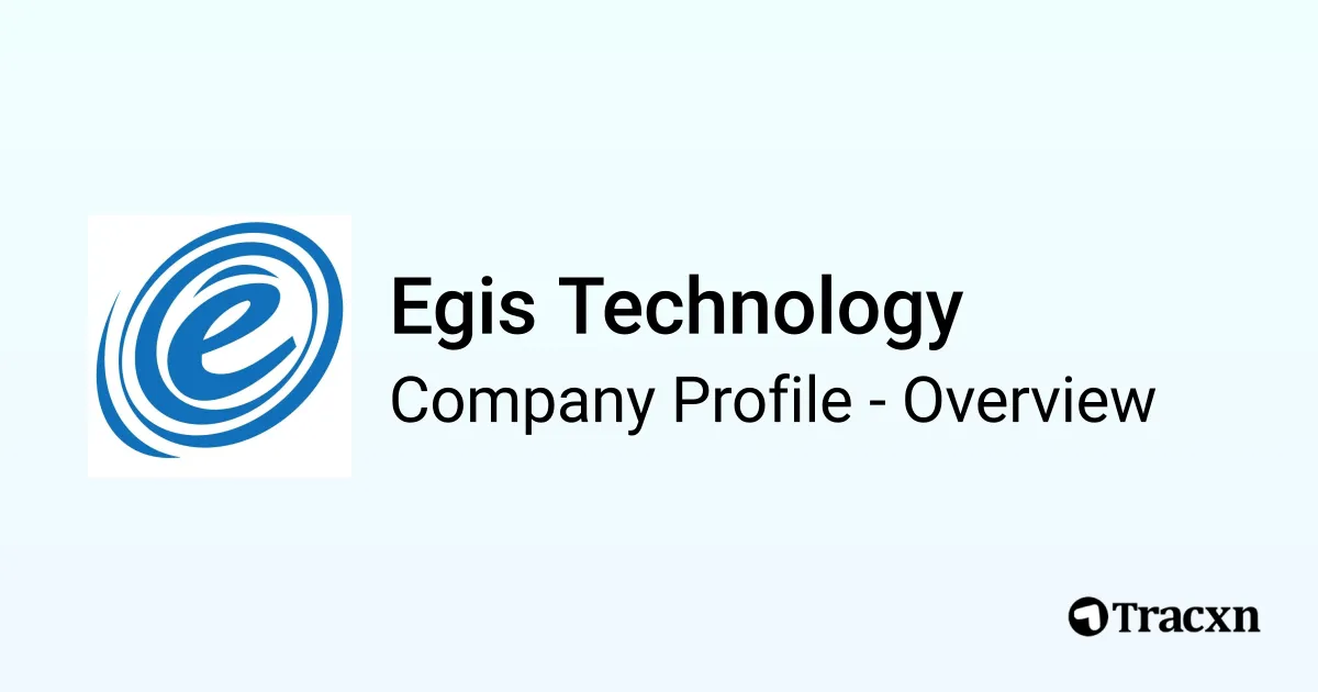 Egis Technology - 2025 Company Profile, Team, Funding & Competitors ...