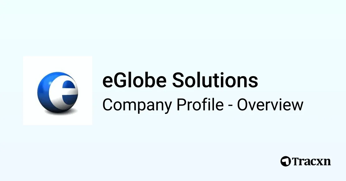 eGlobe Solutions - 2025 Company Profile, Team, Competitors & Financials ...