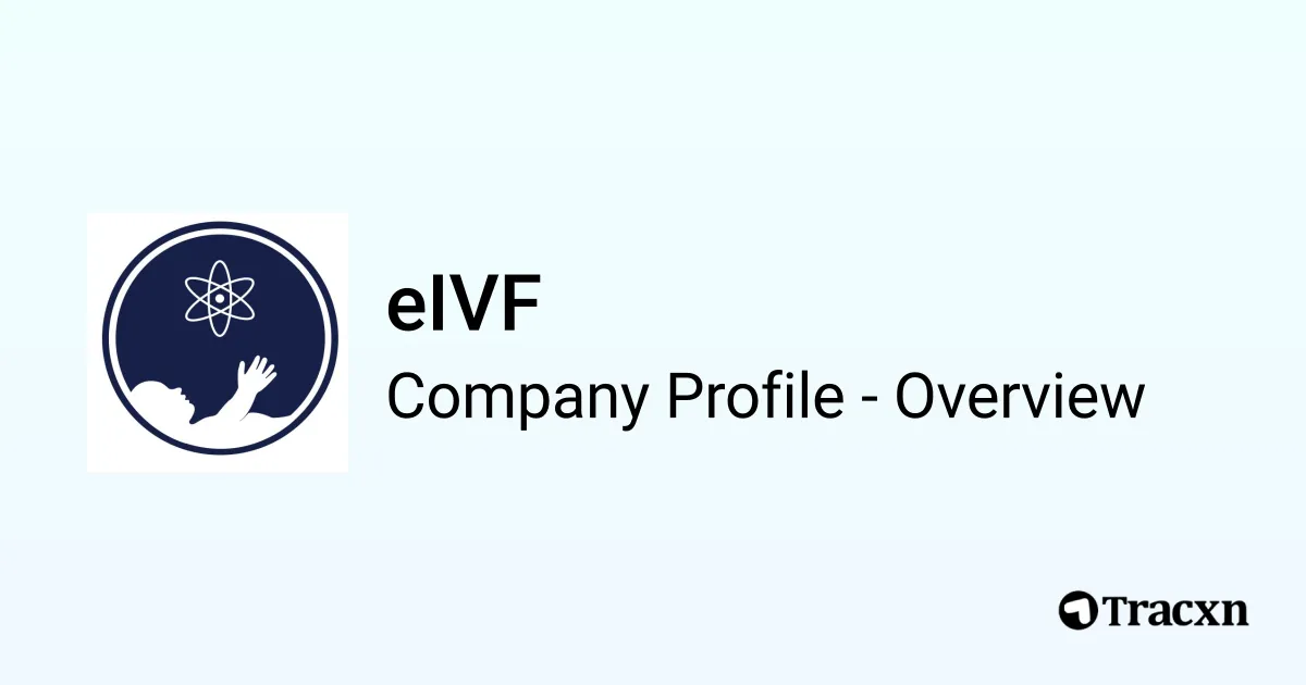 eIVF - 2025 Company Profile, Team & Competitors - Tracxn