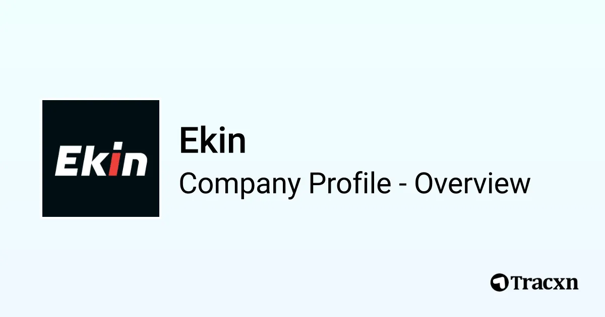 Ekin - 2025 Company Profile, Team & Competitors - Tracxn