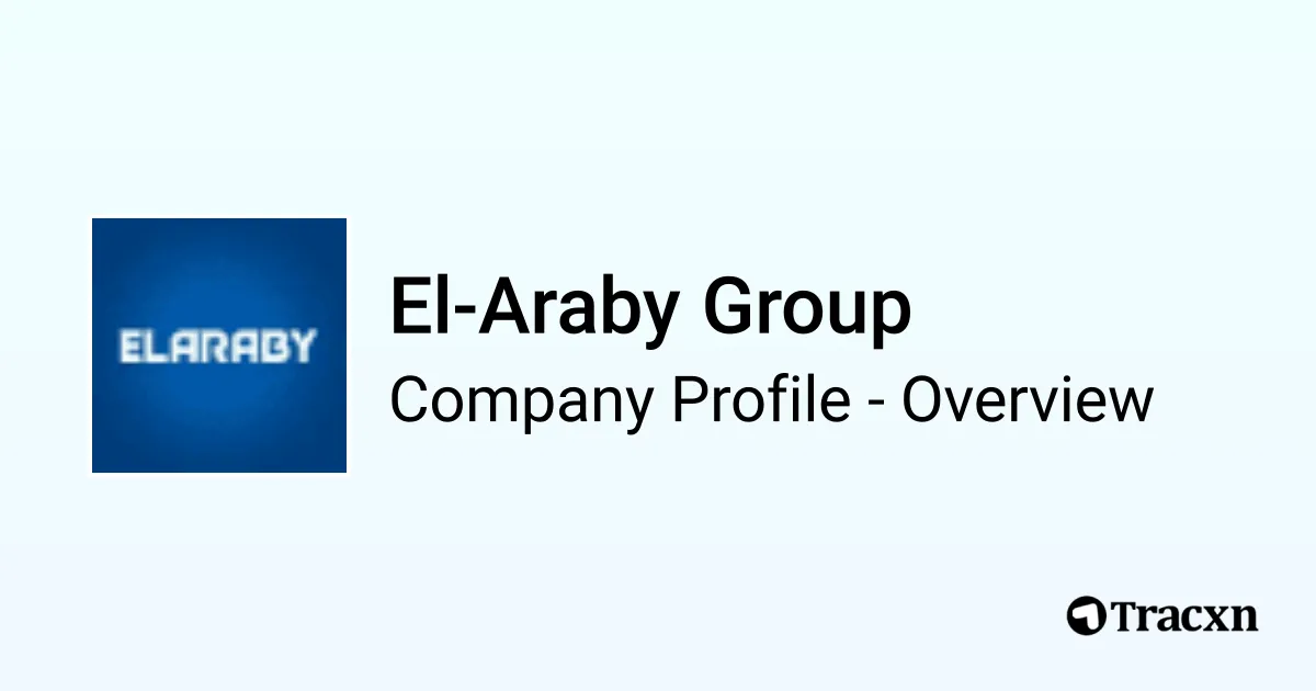 El-Araby Group - 2025 Company Profile, Team & Competitors - Tracxn