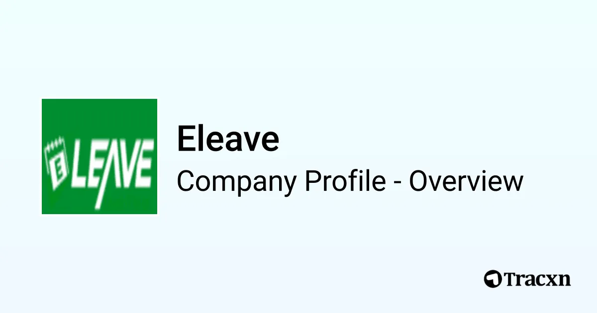Eleave - 2025 Company Profile & Competitors - Tracxn