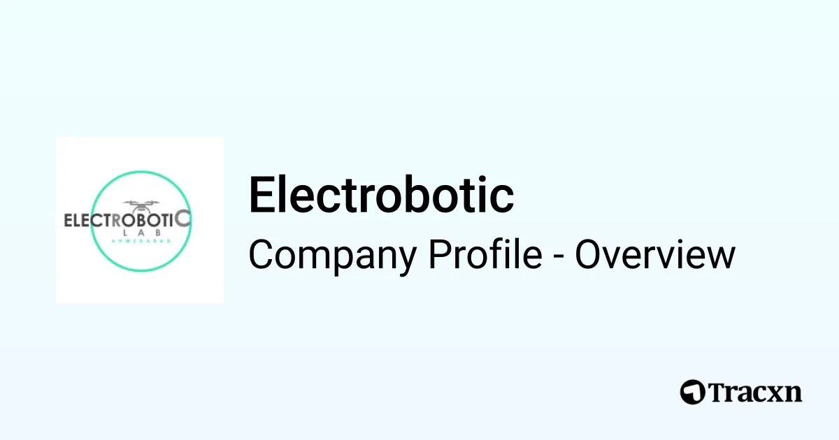 Electrobotic - 2025 Company Profile, Team, Competitors & Financials ...