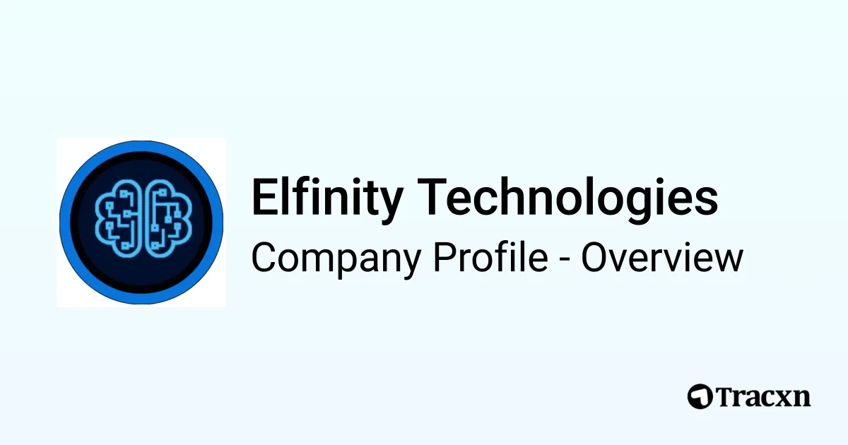 Elfinity Technologies - 2025 Company Profile, Team & Competitors - Tracxn