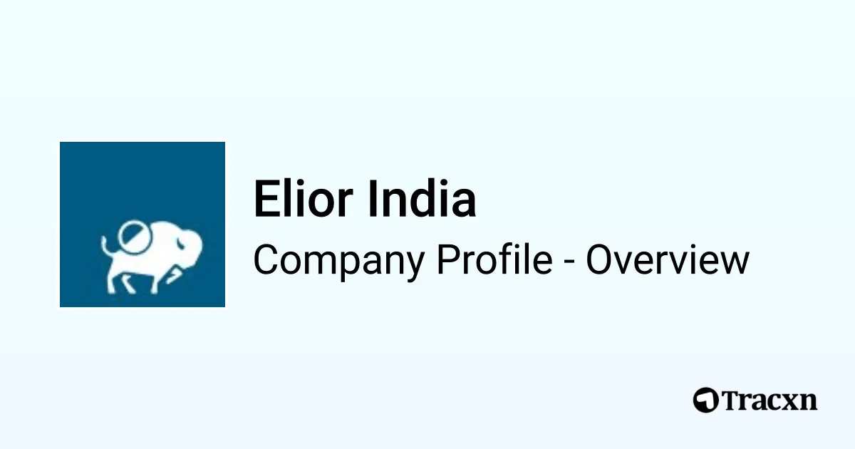 Elior India - 2025 Company Profile, Team, Competitors & Financials - Tracxn