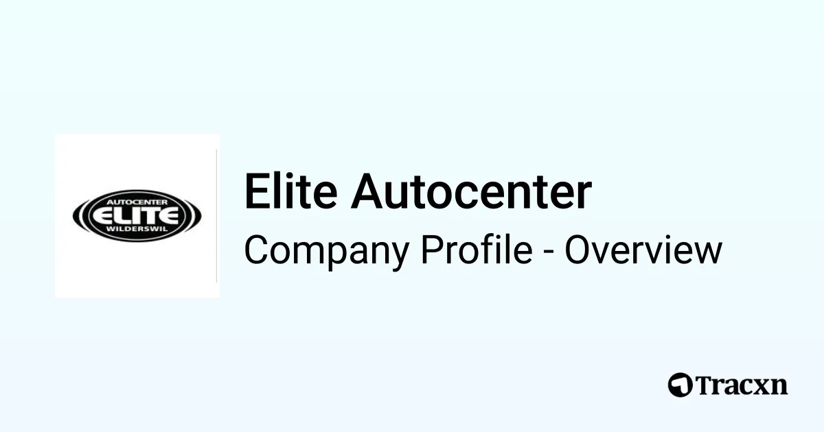 Elite Autocenter - 2025 Company Profile & Competitors - Tracxn