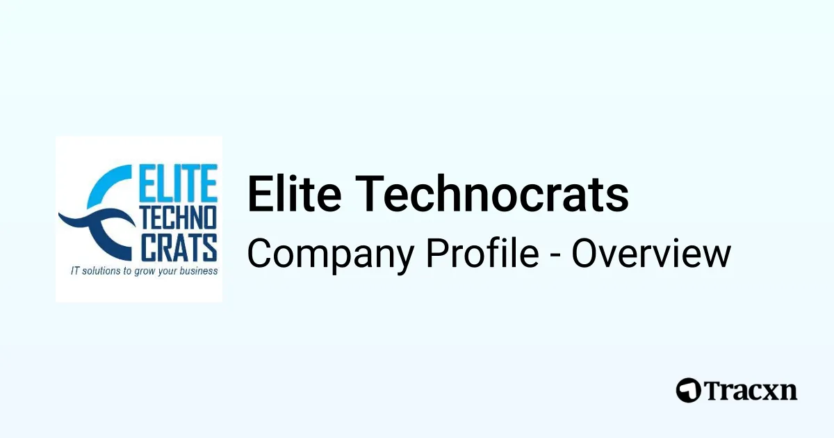 Elite Technocrats - 2025 Company Profile, Team & Competitors - Tracxn