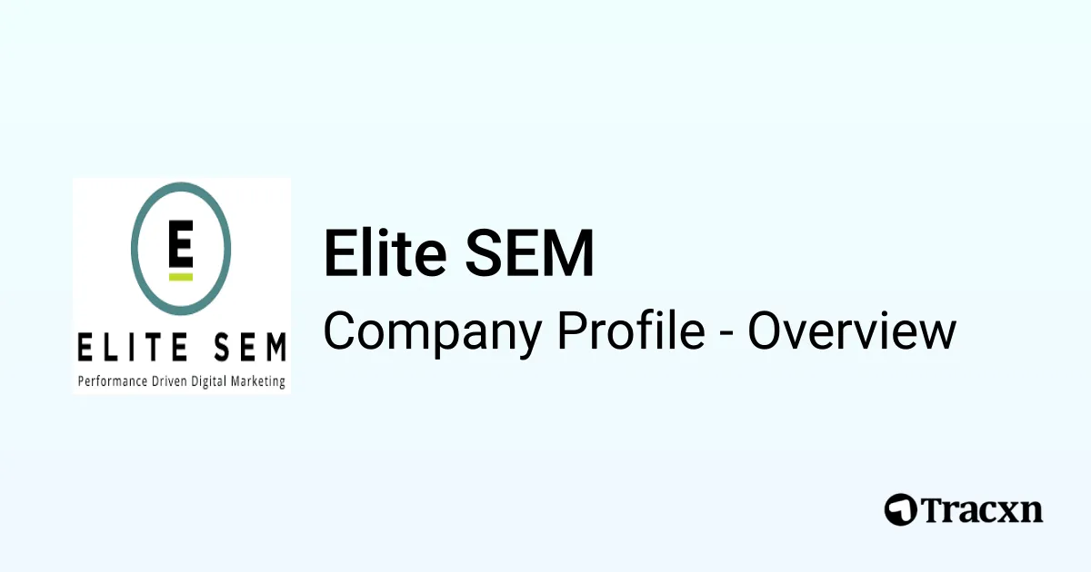 Elite SEM - 2026 Company Profile & Team - Tracxn