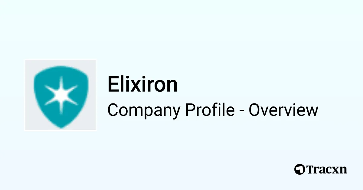 Elixiron - 2025 Company Profile, Team, Funding & Competitors - Tracxn
