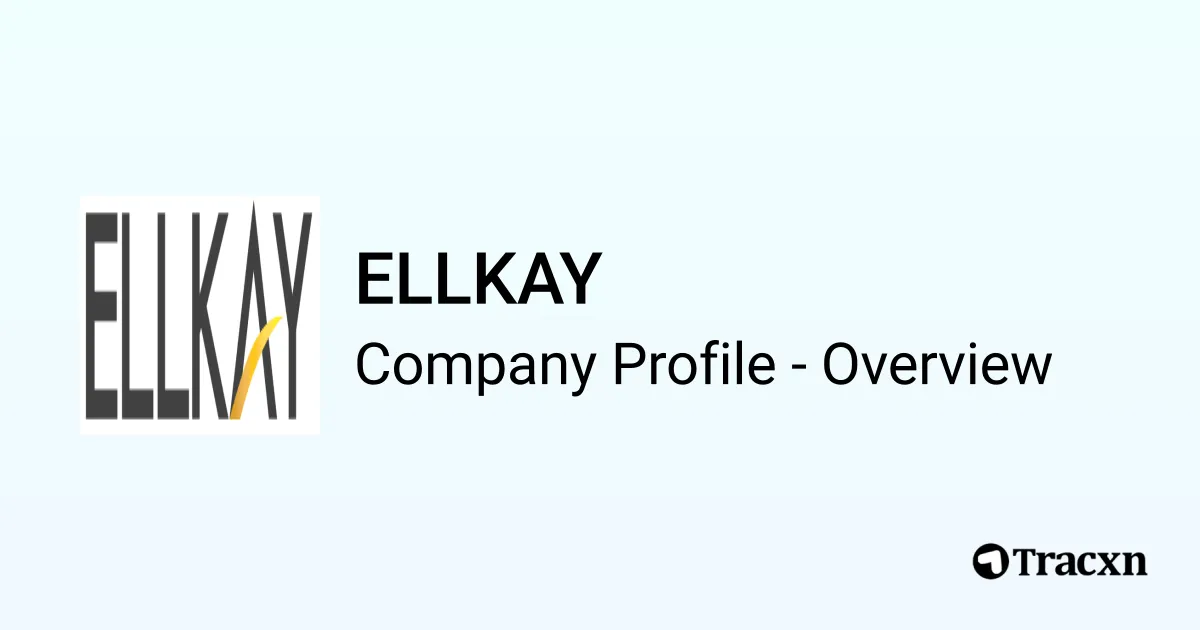 ELLKAY - 2026 Company Profile, Team, Funding & Competitors - Tracxn