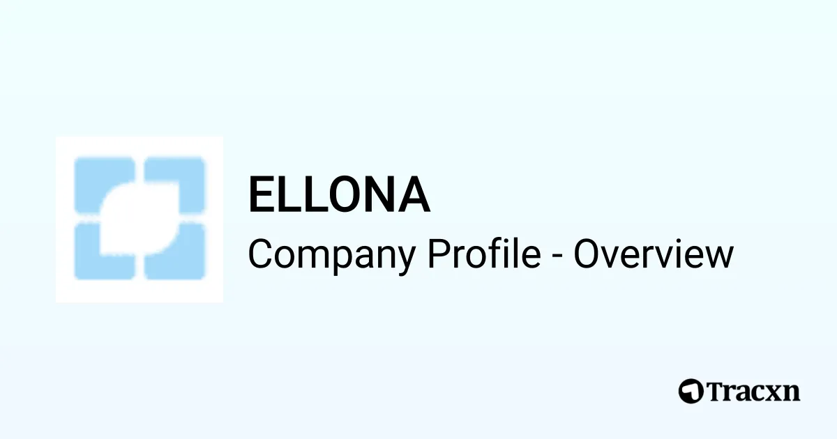 ELLONA - 2026 Company Profile, Team, Funding & Competitors - Tracxn