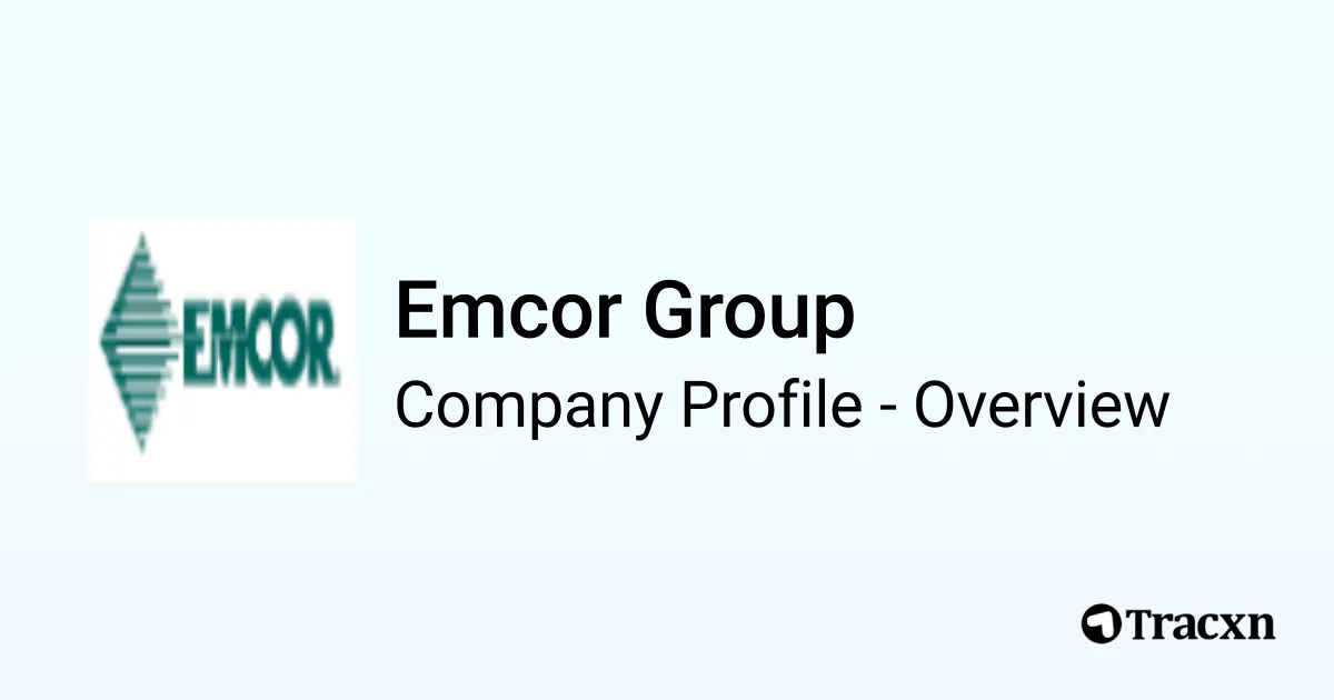 Emcor Group - 2026 Company Profile, Team, Competitors & Financials - Tracxn