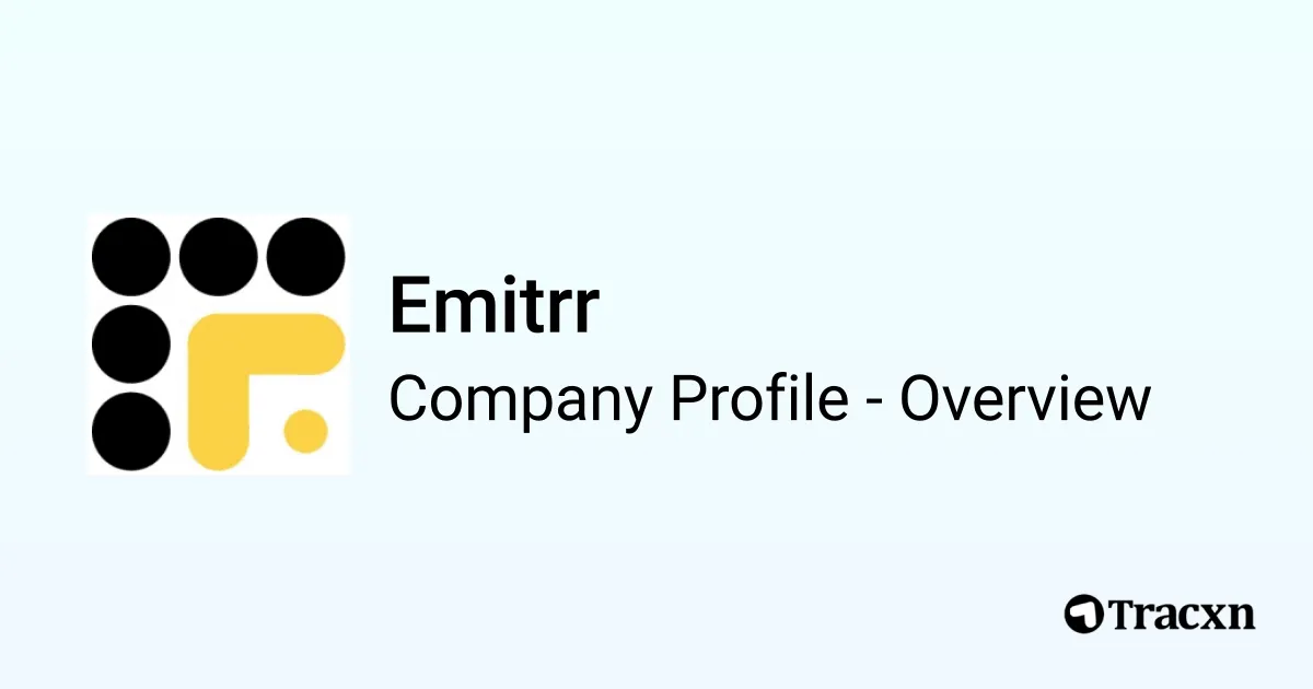 Emitrr - 2026 Company Profile, Team & Funding - Tracxn