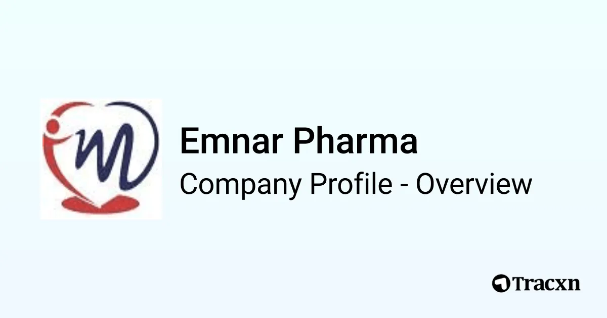 Emnar Pharma - 2025 Company Profile, Competitors & Financials - Tracxn