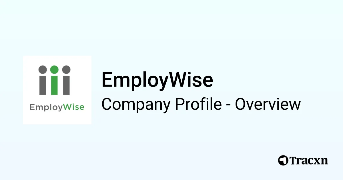 EmployWise - 2025 Company Profile, Team, Funding, Competitors ...