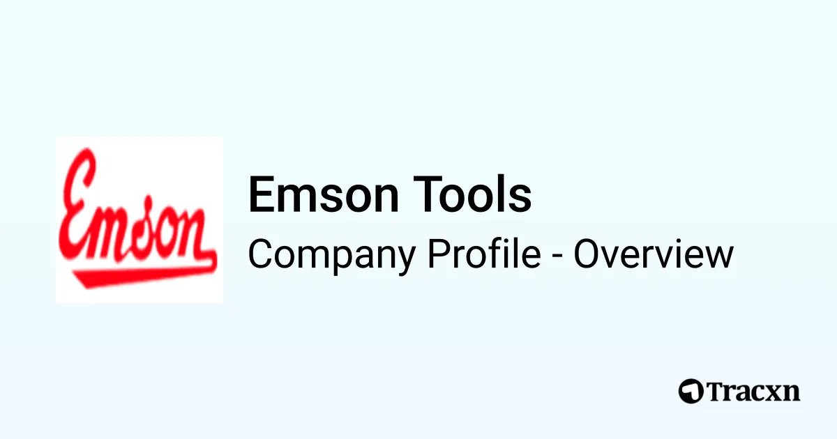 Emson Tools - 2025 Company Profile & Competitors - Tracxn