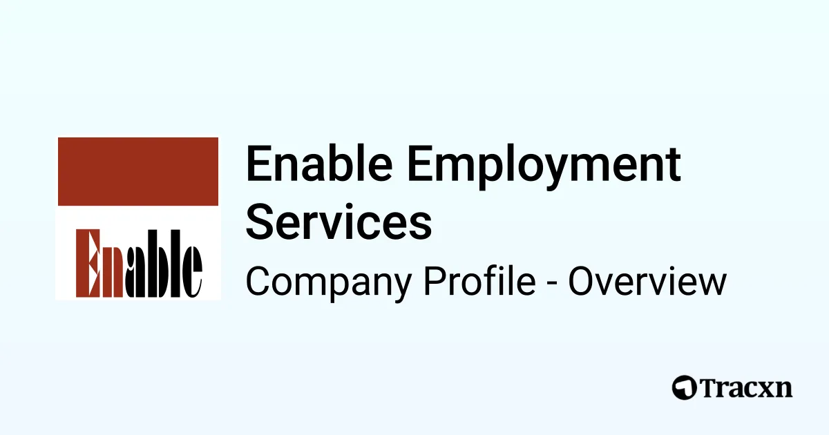 Enable Employment Services - 2025 Company Profile & Competitors - Tracxn