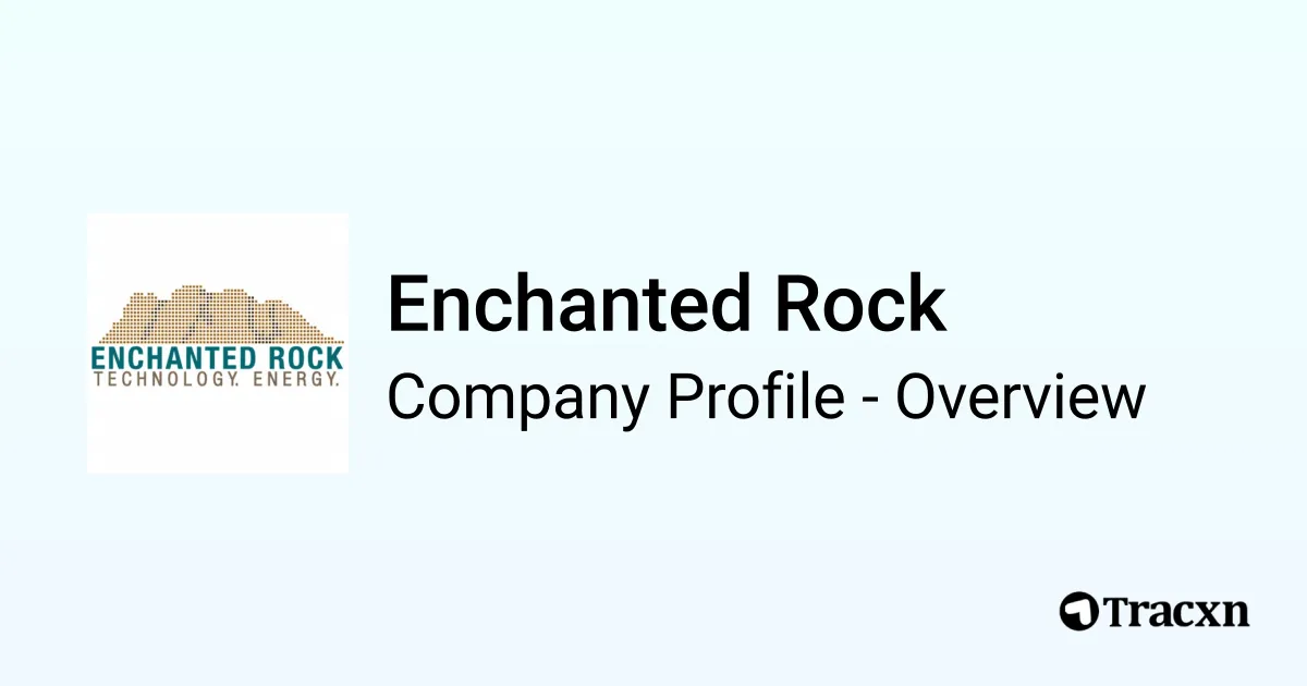 Enchanted Rock - 2026 Company Profile, Funding & Competitors - Tracxn