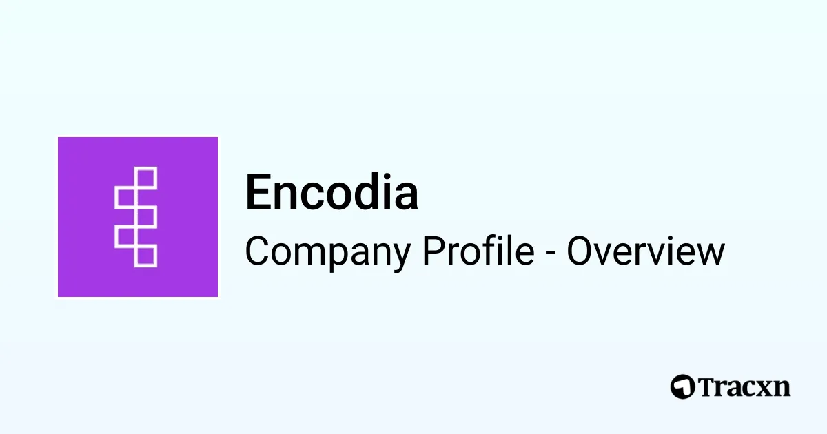 Encodia - 2025 Company Profile, Team, Funding & Competitors - Tracxn