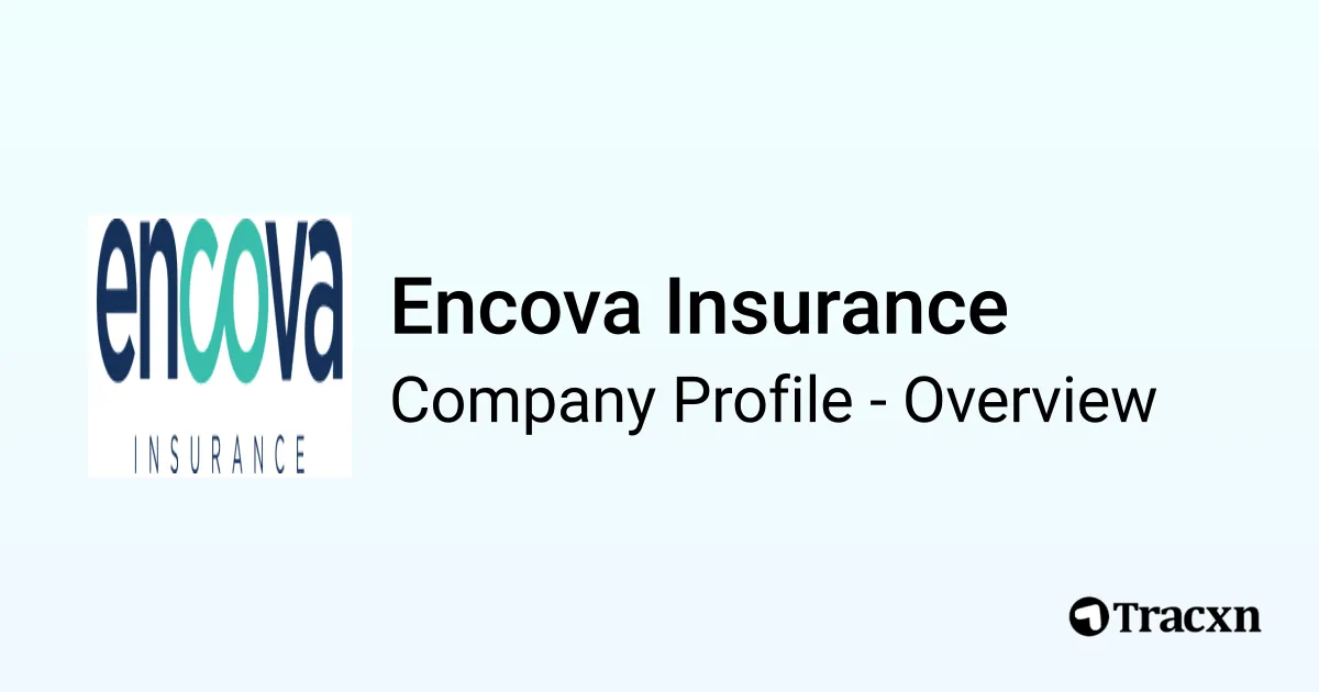 Encova Insurance - 2025 Company Profile & Competitors - Tracxn