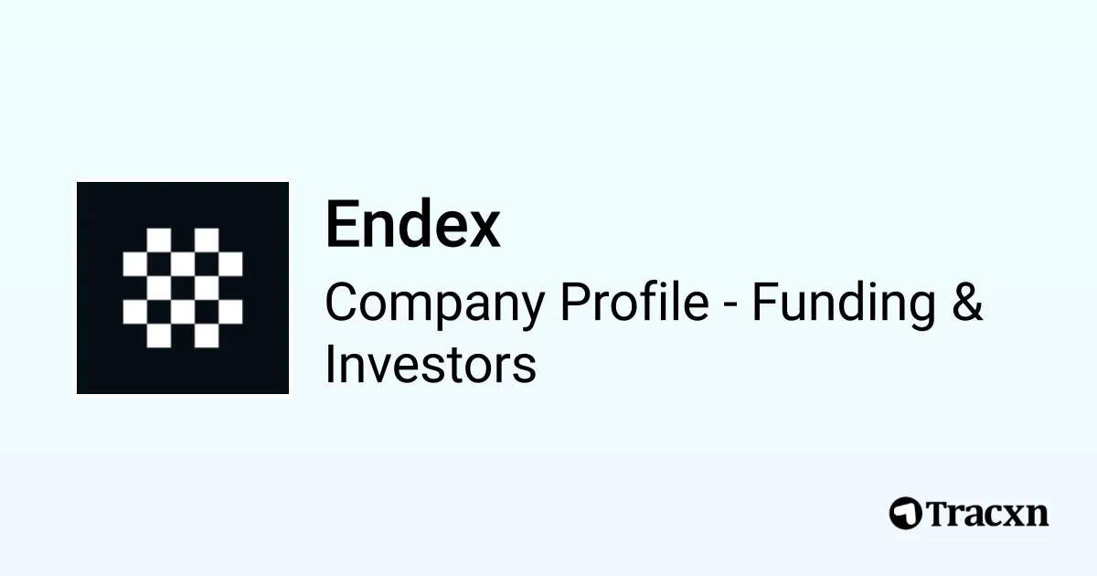 Endex - 2026 Funding Rounds & List of Investors - Tracxn