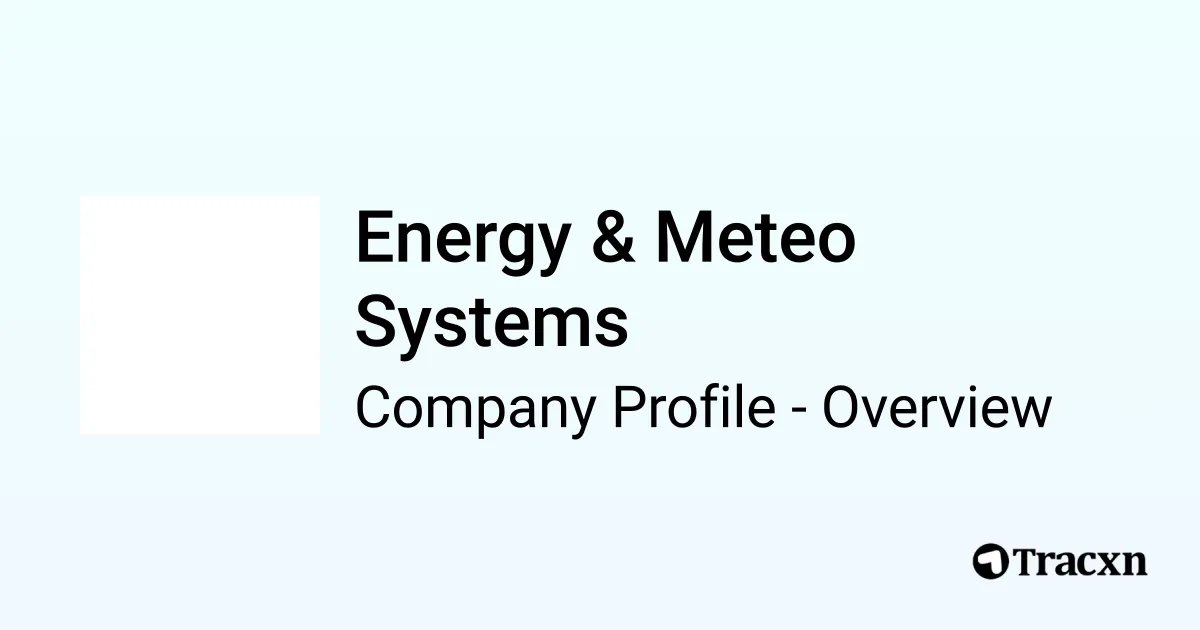 Energy & Meteo Systems - 2025 Company Profile, Team, Funding ...