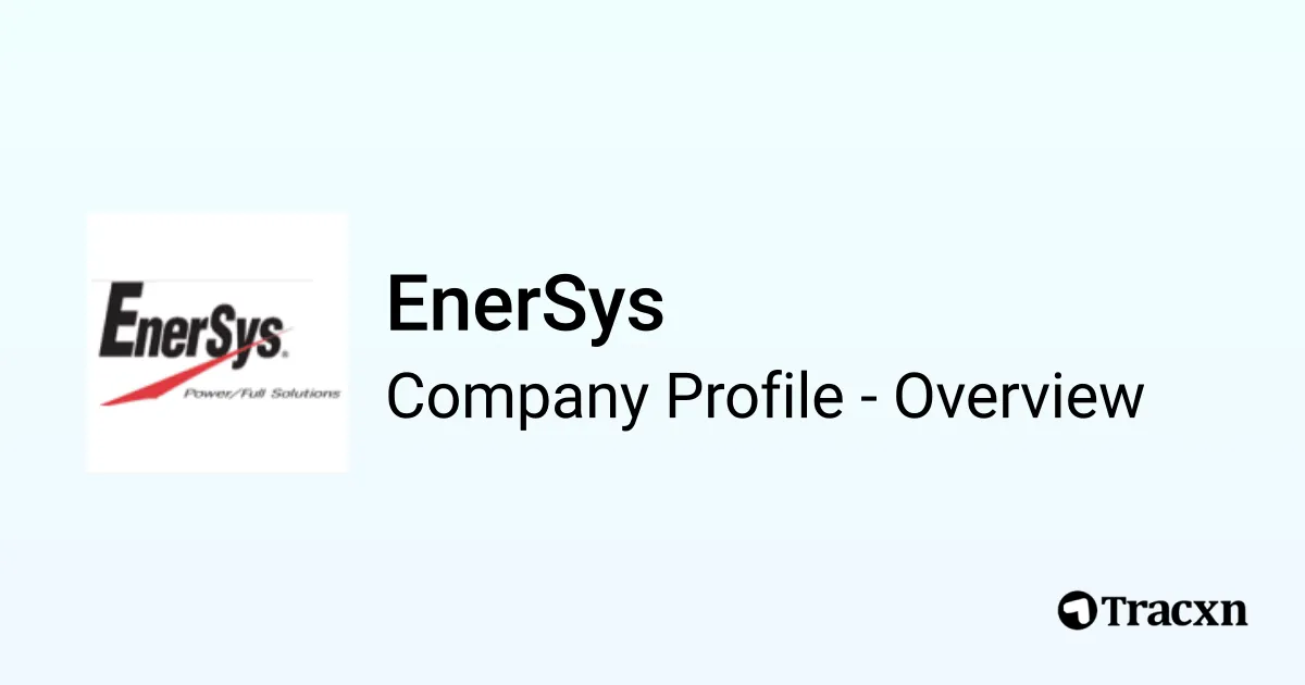 EnerSys - 2026 Company Profile, Team, Funding, Competitors & Financials ...