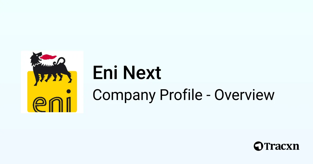 Eni Next - 2025 Company Profile, Team, Funding, Competitors ...